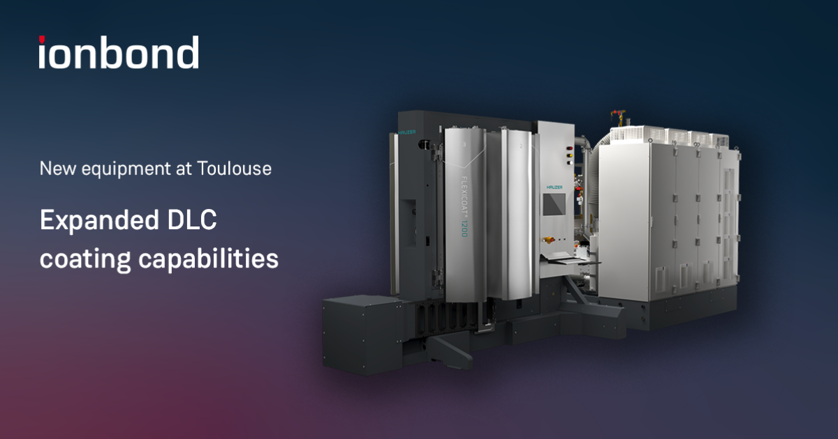 Ionbond expands DLC coating capacity in Toulouse | Ionbond IHI Group